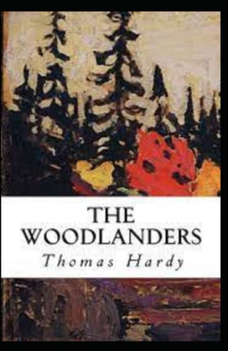 The Woodlanders Illustrated by Thomas Hardy | Goodreads