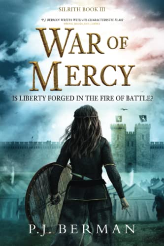 War of Mercy: Is Liberty Forged In The Fire Of Battle? (Silrith Book 3 ...