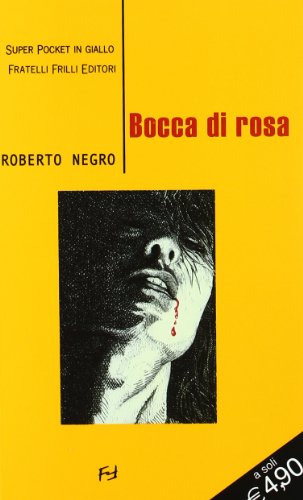 Bocca di rosa by Roberto Negro | Goodreads