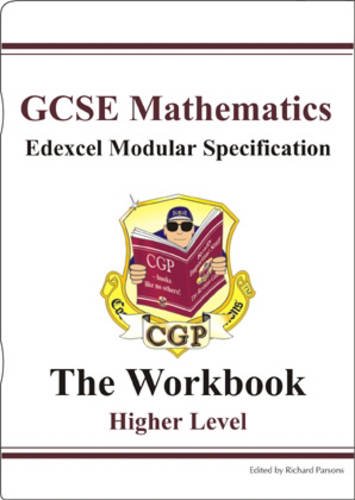 GCSE Modular Maths Edexcel Higher Workbook by Richard Parsons | Goodreads