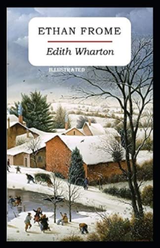 Ethan Frome Illustrated by Edith Wharton | Goodreads