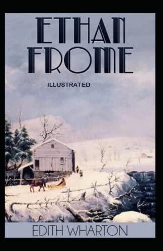 Ethan Frome Illustrated by Edith Wharton | Goodreads