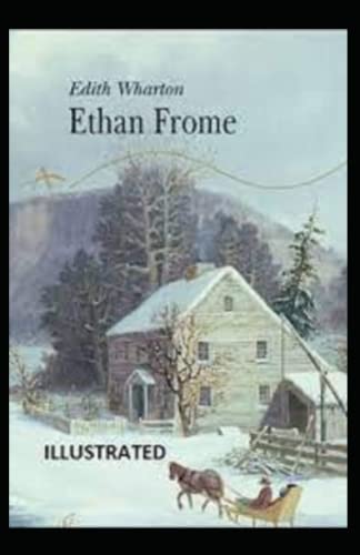 Ethan Frome Illustrated by Edith Wharton | Goodreads
