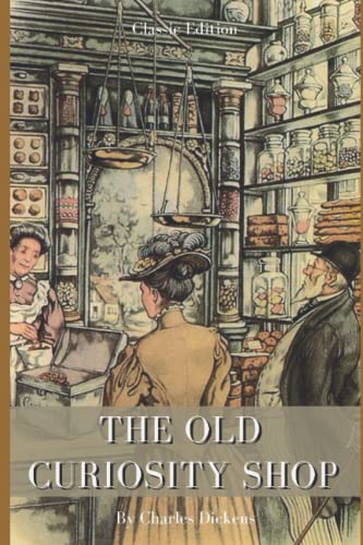The Old Curiosity Shop: with original illustrations by Charles Dickens ...