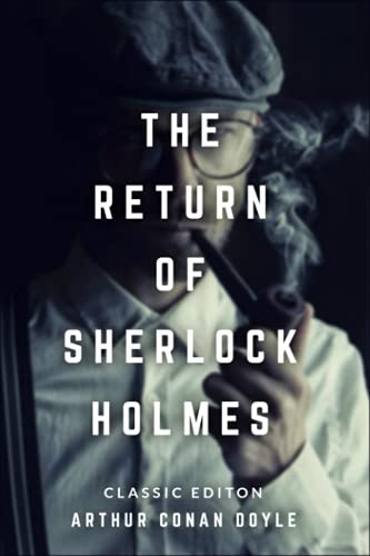 The Return of Sherlock Holmes: With original illustrations by Arthur ...