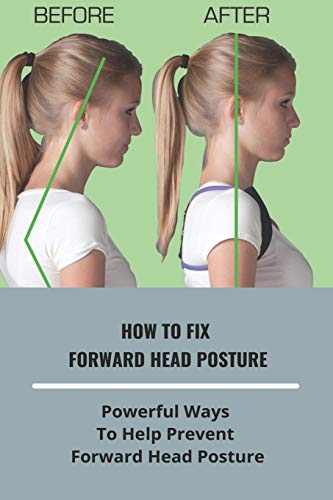 How To Fix Forward Head Posture: Powerful Ways To Help Prevent Forward ...