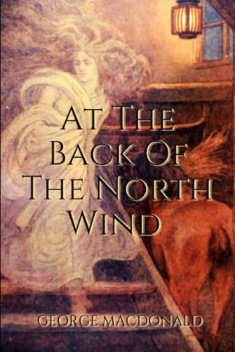 At The Back Of The North Wind: With Annotated by George MacDonald ...