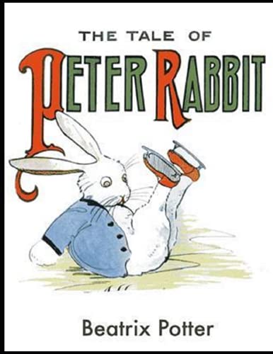 The Tale of Peter Rabbit by Beatrix Potter: Annotated by Beatrix Potter ...
