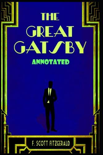 The Great Gatsby (Annotated) by F. Scott Fitzgerald | Goodreads