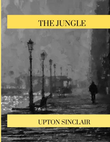 The Jungle By Upton Sinclair (Annotated) by Upton Sinclair | Goodreads