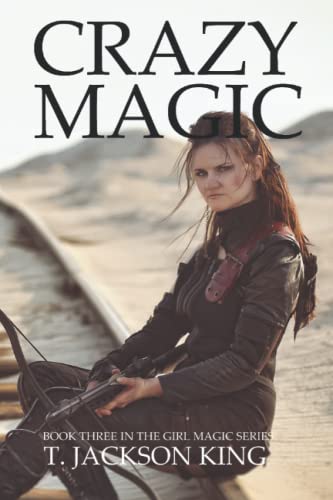Crazy Magic (Girl Magic) by T. Jackson King | Goodreads