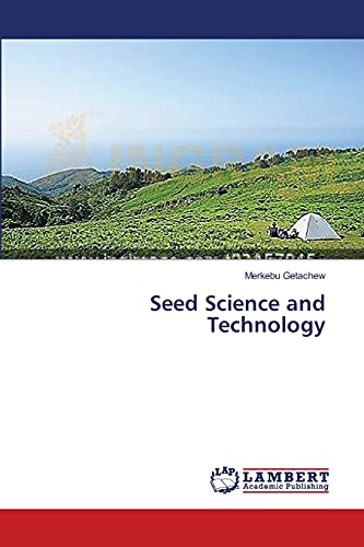 Seed Science and Technology by Merkebu Getachew | Goodreads