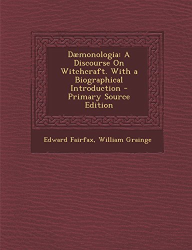 Dæmonologia: A Discourse On Witchcraft. With a Biographical ...