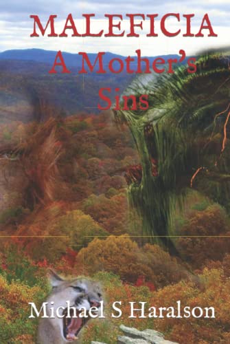 Maleficia: A Mother's Sins by Michael S Haralson | Goodreads