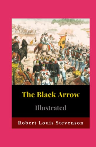 The Black Arrow Illustrated: Fiction, Action And Adventure by Robert ...