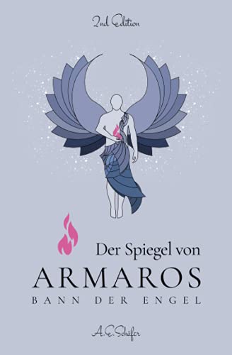 Der Spiegel von Armaros 2nd Edition: Bann der Engel (Armaros-Saga) by A ...