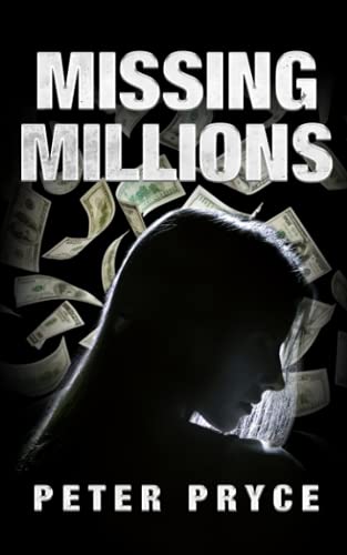 Missing Millions by Peter Pryce | Goodreads