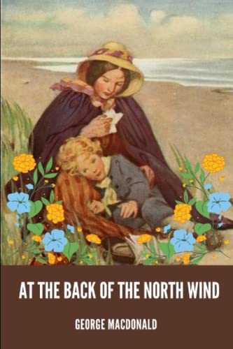 At The Back Of The North Wind: With Classic Illustrated by George ...