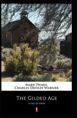 The Gilded Age Annotated by Mark Twain | Goodreads