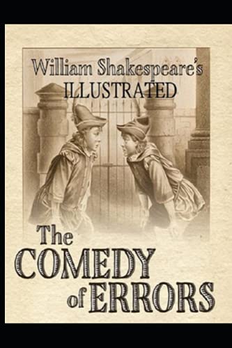 The Comedy Of Errors By William Shakespeare: A Classic Illustrated ...