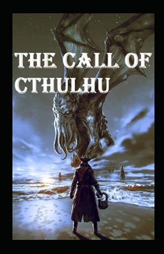 The Call of Cthulhu-Horror Classic(Annotated) by H.P. Lovecraft | Goodreads