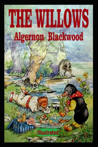 The Willows Illustrated by Algernon Blackwood | Goodreads