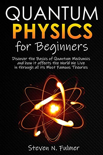 Quantum Physics for Beginners: Discover the Basics of Quantum Mechanics ...