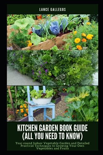 kitchen Garden Book Guide (All You Need to Know): Year-round Indoor ...