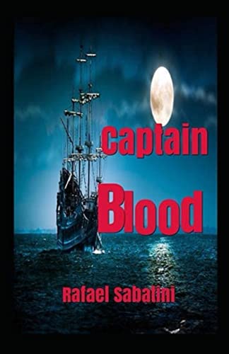 Captain Blood Annotated by Rafael Sabatini | Goodreads