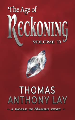 The Age of Reckoning: Volume II: A World of Naeisus Story by Thomas ...