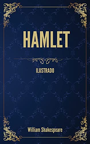 Hamlet: (Ilustrado) (Spanish Edition) by William Shakespeare | Goodreads