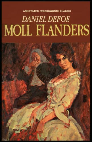 Moll Flanders Annotated (Wordsworth Classic) by Daniel Defoe | Goodreads