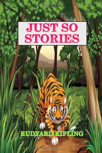 Just So Stories: Classic Edition With Original Illustrations Kindle ...