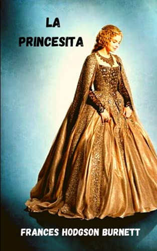 La princesita (Spanish Edition) by Frances Hodgson Burnett | Goodreads