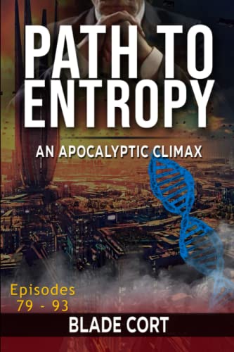 Path to Entropy - An Apocalyptic Climax by Blade Cort | Goodreads