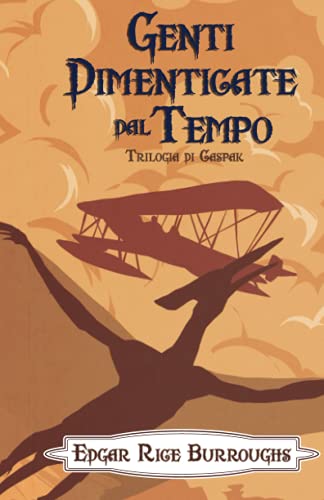 Genti dimenticate dal tempo: (Libri di Saliranda) (Trilogia di Caspak ...