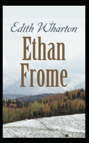 Ethan Frome Annotated by Edith Wharton | Goodreads