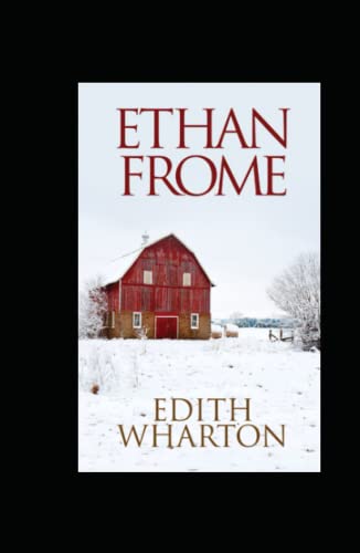 Ethan Frome: Annotated by Edith Wharton | Goodreads