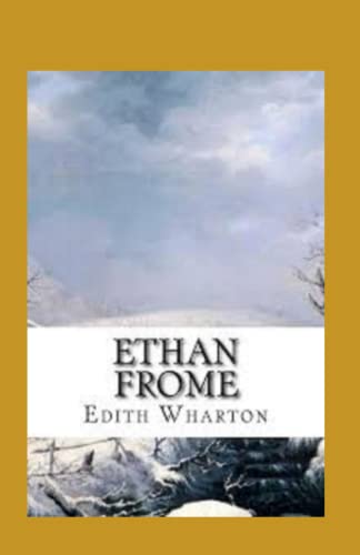 Ethan Frome Annotated by Edith Wharton | Goodreads