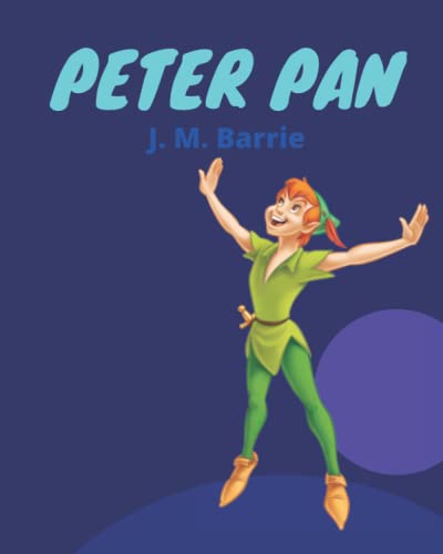 Peter Pan (Annotated): J. M. Barrie by J.M. Barrie | Goodreads