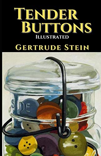 Tender Buttons Illustrated by Gertrude Stein | Goodreads