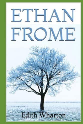 Ethan Frome by Edith Wharton illustrated edition by Edith Wharton ...
