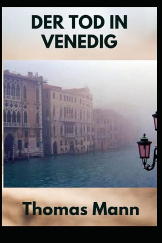Der Tod in Venedig (Annotated) (German Edition) by Thomas Mann | Goodreads