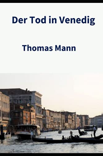 Der Tod in Venedig (Annotated) (German Edition) by Thomas Mann | Goodreads
