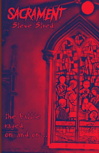 Sacrament (Father of Lies Trilogy) by Steve Stred | Goodreads