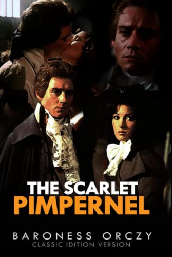 The Scarlet Pimpernel : Original Illustration Version by Emmuska Orczy ...