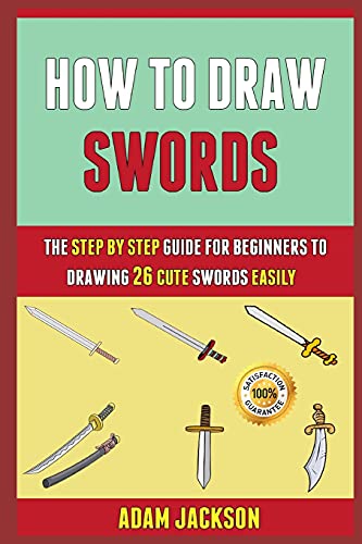 How To Draw Swords: The Step By Step Guide For Beginners To Drawing 26 ...
