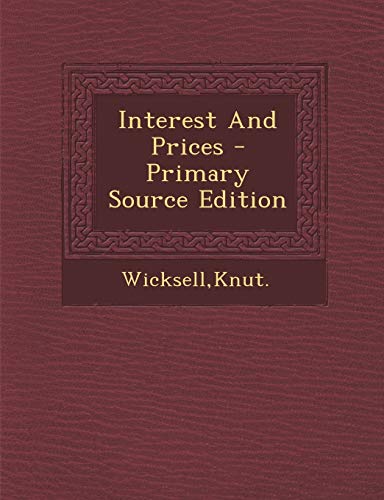 Interest And Prices by Knut Wicksell | Goodreads