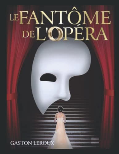 Le Fantôme de l'Opéra (French Edition) by Gaston Leroux | Goodreads