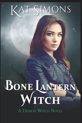 Bone Lantern Witch (Demon Witch) by Kat Simons | Goodreads